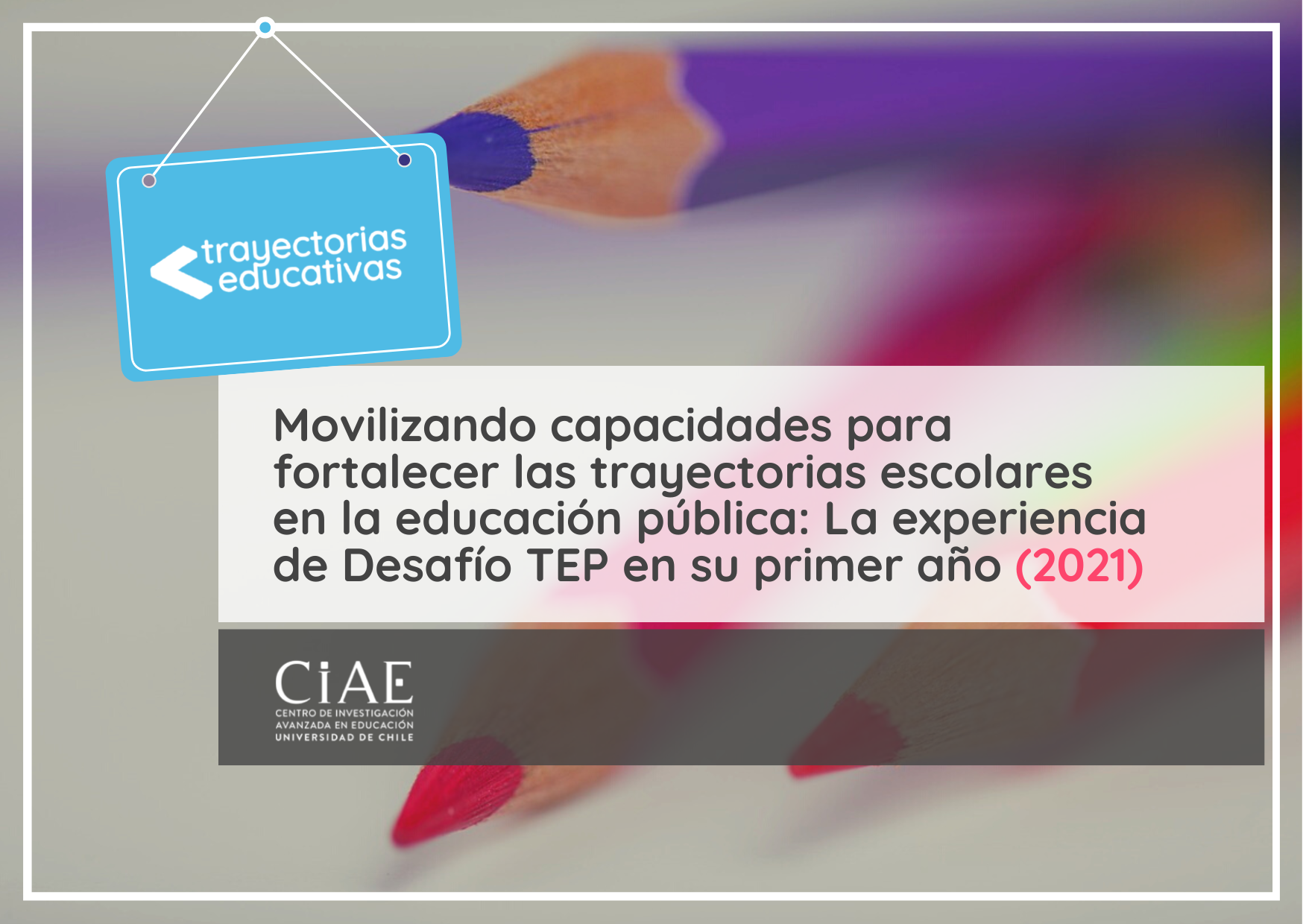 Movilizando capacidades para fortalecer las trayectorias escolares en la educación pública: La ...